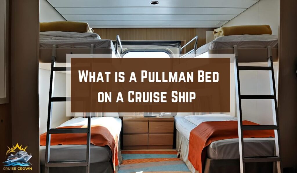 What is a Pullman Bed on a Cruise Ship 2025