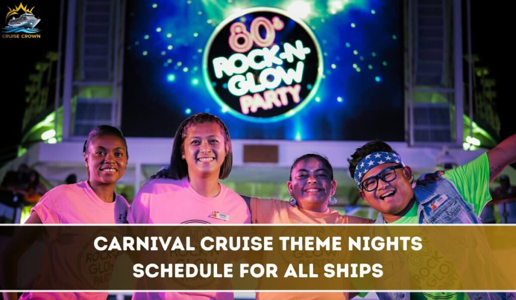 Carnival Cruise Theme Nights 2026 Schedule for All Ships